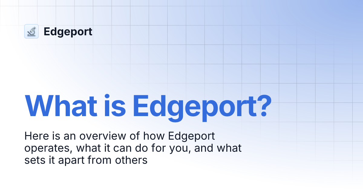 What is Edgeport? | Edgeport